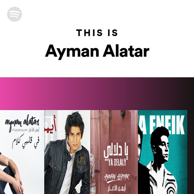 This Is Ayman Alatar - playlist by Spotify | Spotify