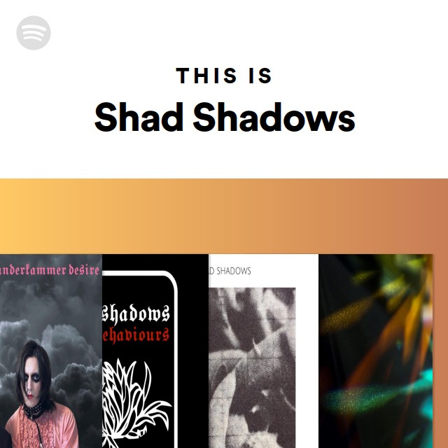 This Is Shad Shadows | Spotify Playlist