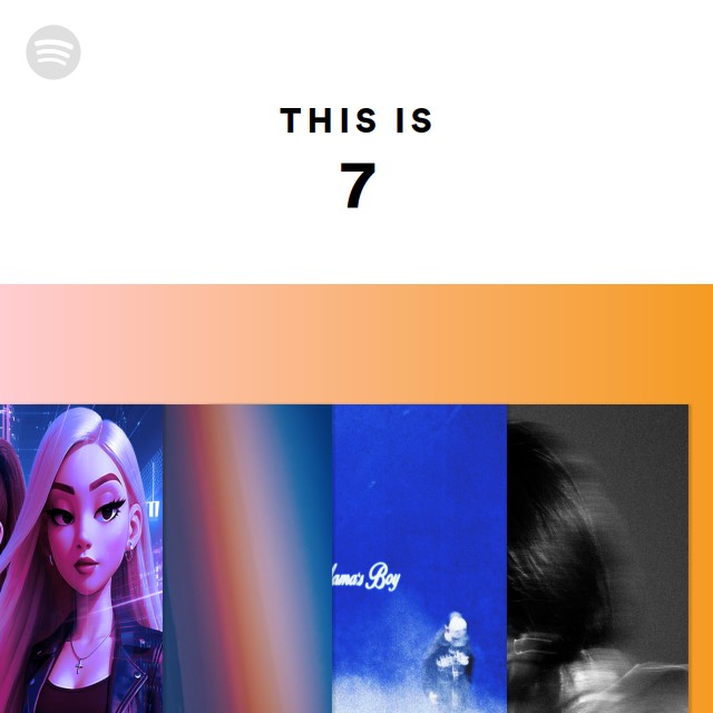 This Is 7 - playlist by Spotify | Spotify