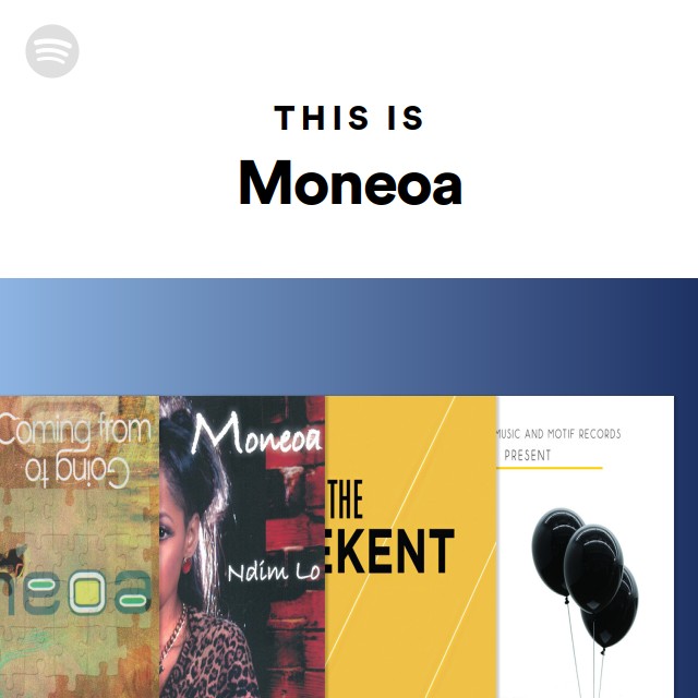 This Is Moneoa - playlist by Spotify | Spotify