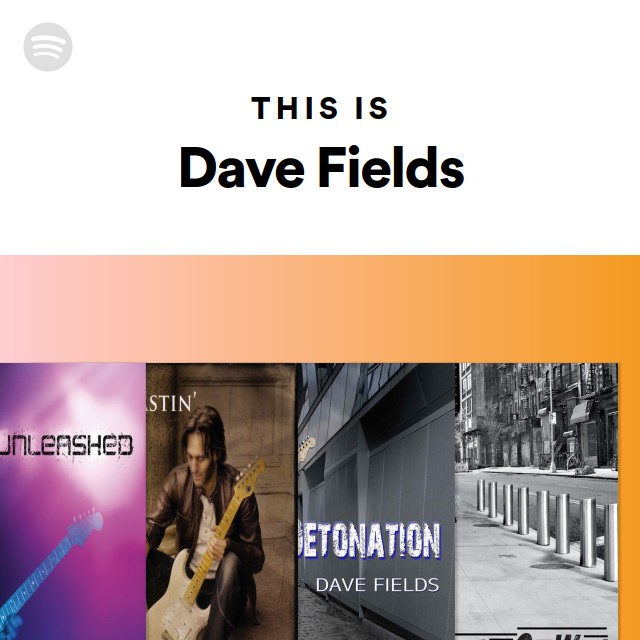 This Is Dave Fields - playlist by Spotify | Spotify