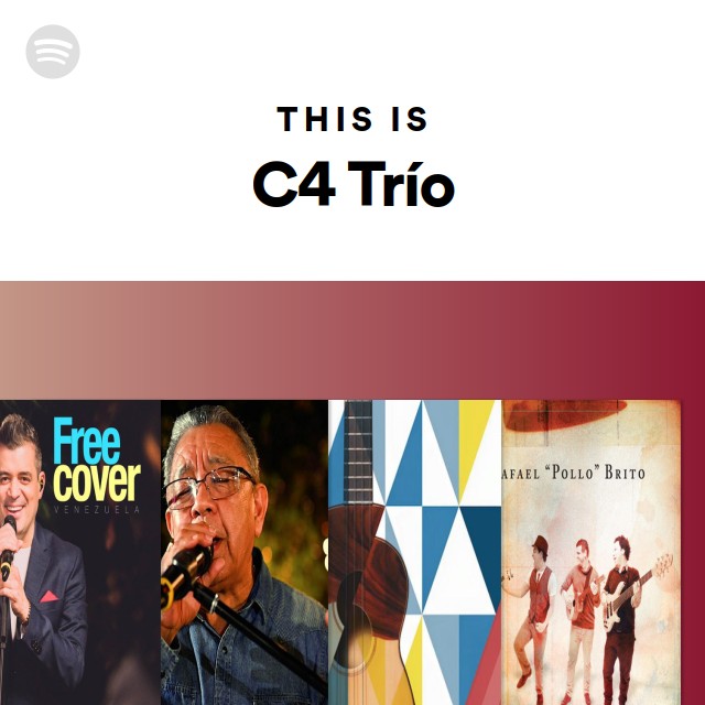 This Is C4 Trío - playlist by Spotify | Spotify
