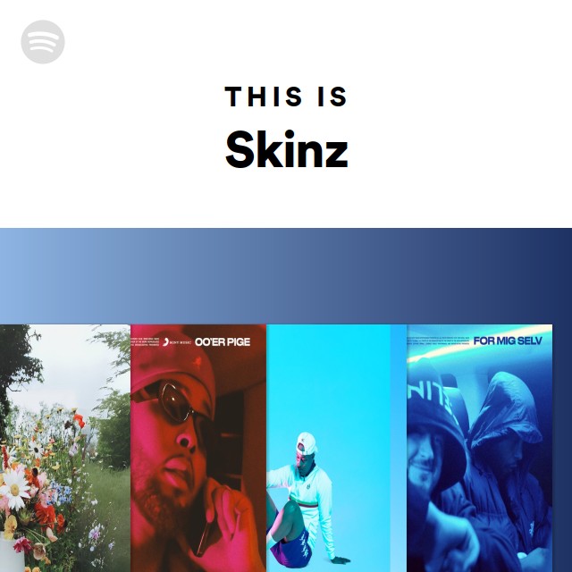 This Is Skinz - playlist by Spotify | Spotify