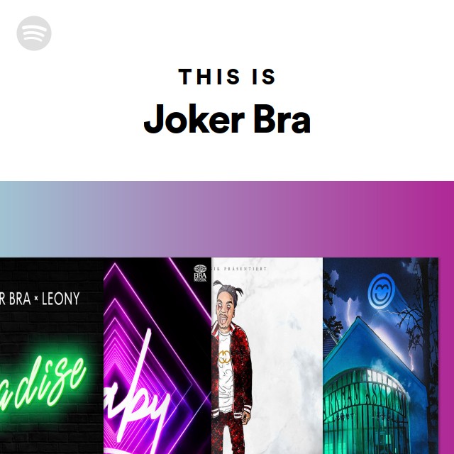 This Is Joker Bra - playlist by Spotify | Spotify