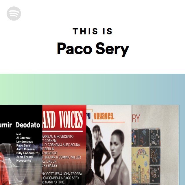This Is Paco Sery - playlist by Spotify | Spotify