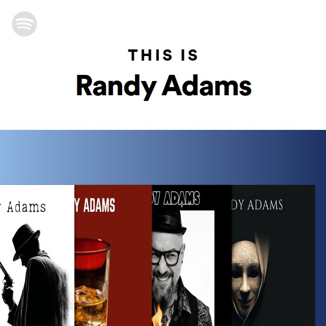 This Is Randy Adams | Spotify Playlist