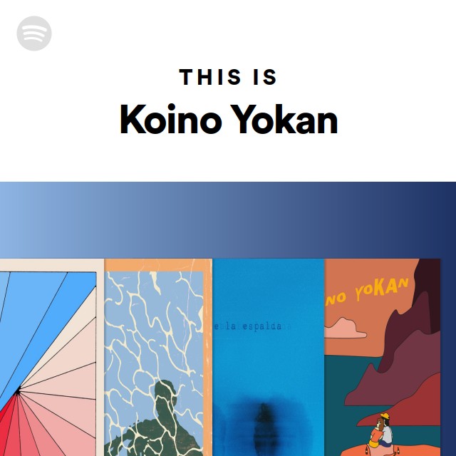 This Is Koino Yokan - playlist by Spotify | Spotify