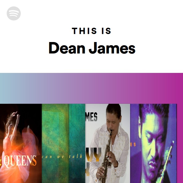 This Is Dean James - playlist by Spotify | Spotify