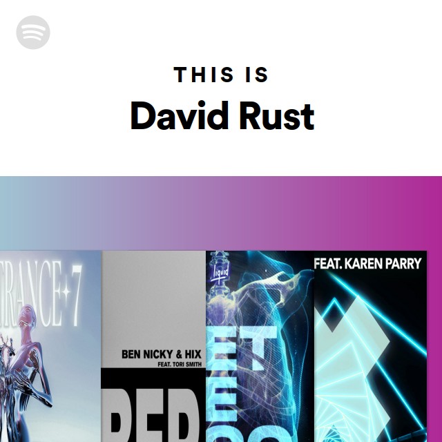 This Is David Rust | Spotify Playlist