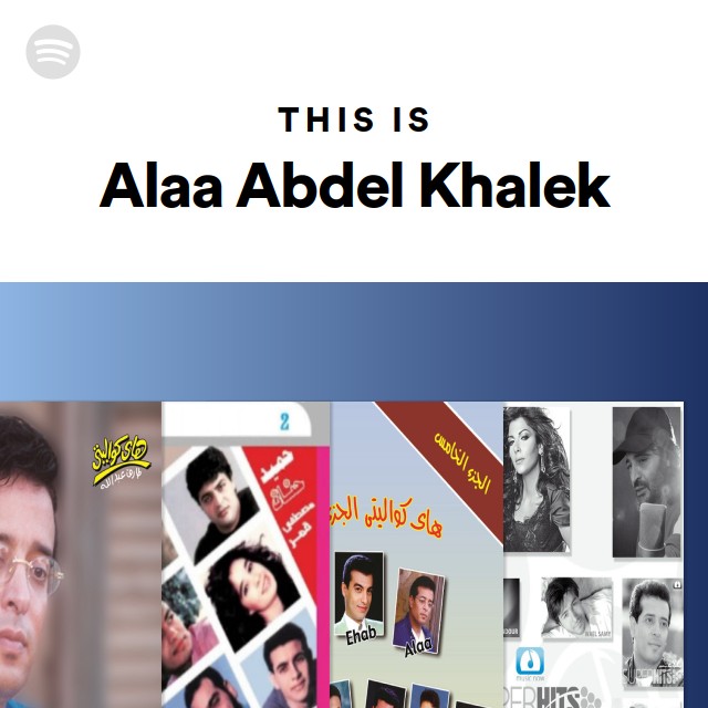 This Is Alaa Abdel Khalek - playlist by Spotify | Spotify