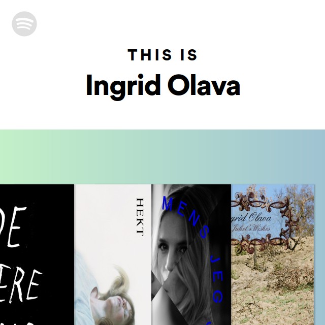This Is Ingrid Olava - playlist by Spotify | Spotify