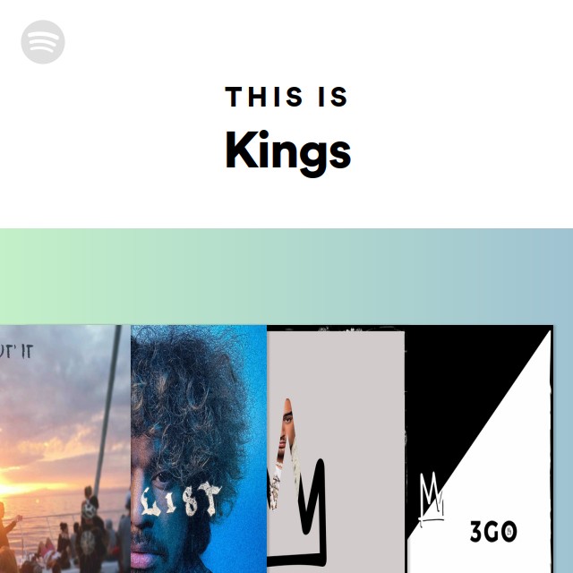 This Is Kings - playlist by Spotify | Spotify