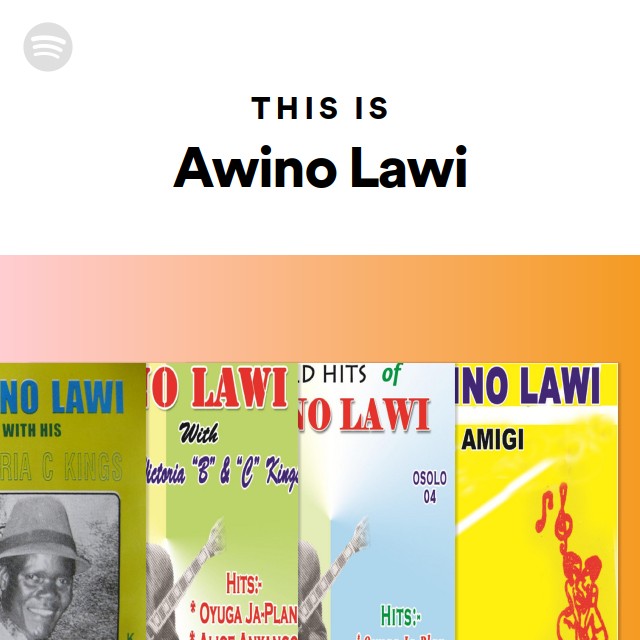 This Is Awino Lawi - playlist by Spotify | Spotify