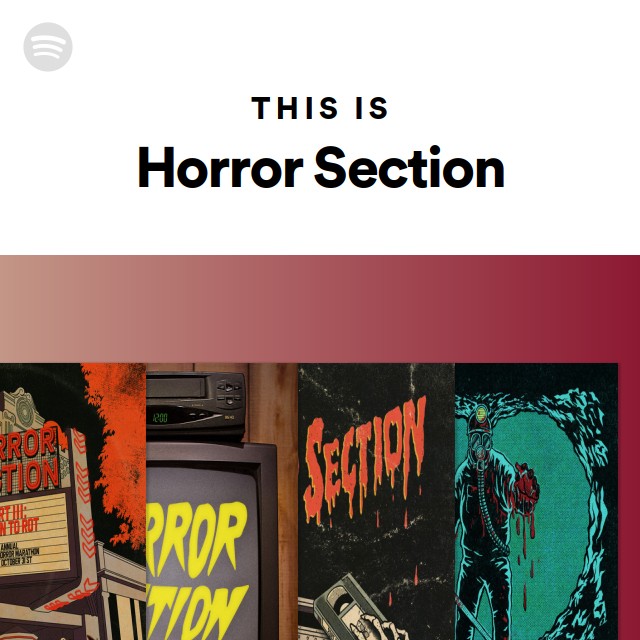 This Is Horror Section - playlist by Spotify | Spotify