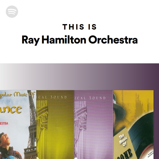 This Is Ray Hamilton Orchestra - playlist by Spotify | Spotify