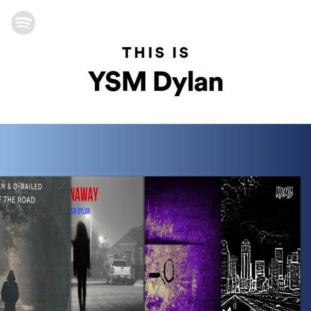 This Is YSM Dylan - playlist by Spotify | Spotify