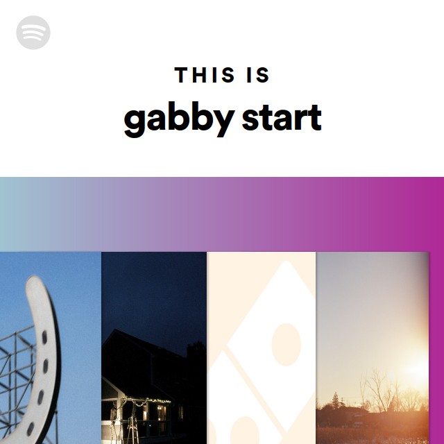 This Is gabby start - playlist by Spotify | Spotify