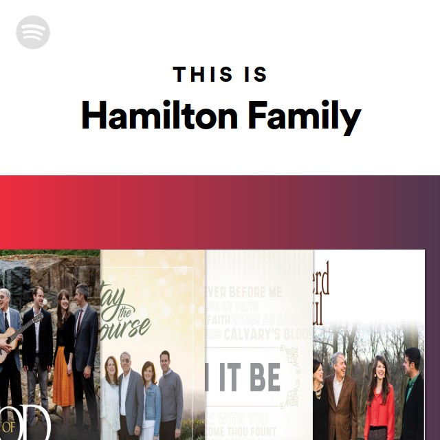 This Is Hamilton Family - playlist by Spotify | Spotify
