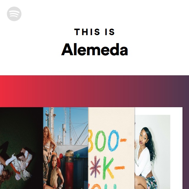 This Is Alemeda - playlist by Spotify | Spotify