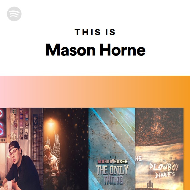 This Is Mason Horne | Spotify Playlist