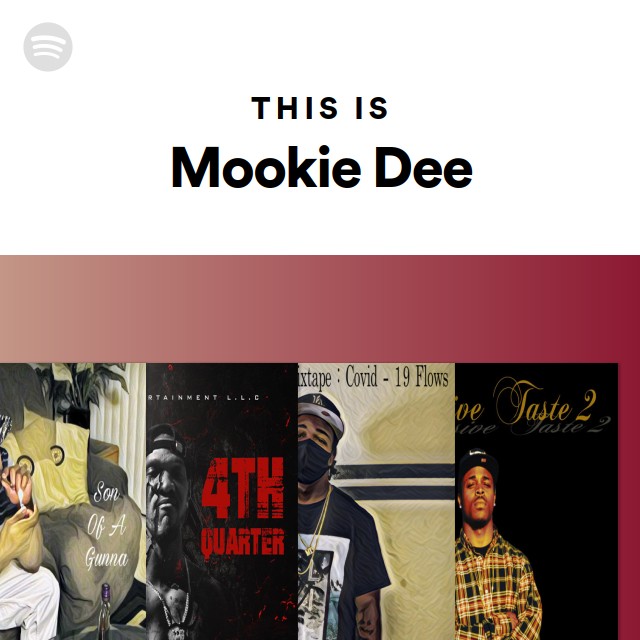 This Is Mookie Dee - playlist by Spotify | Spotify