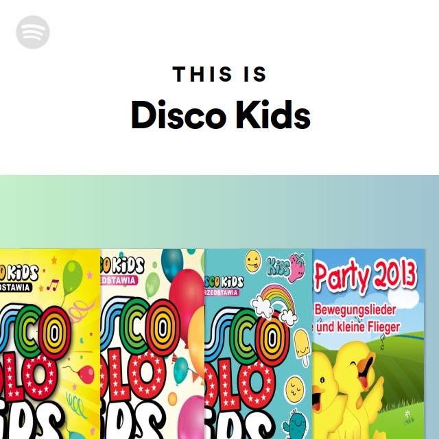 This Is Disco Kids - playlist by Spotify | Spotify