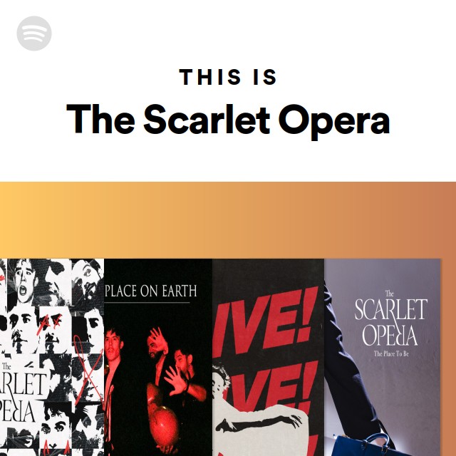 This Is The Scarlet Opera - playlist by Spotify | Spotify