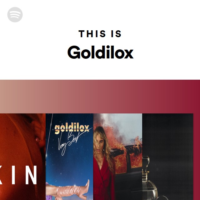 This Is Goldilox | Spotify Playlist