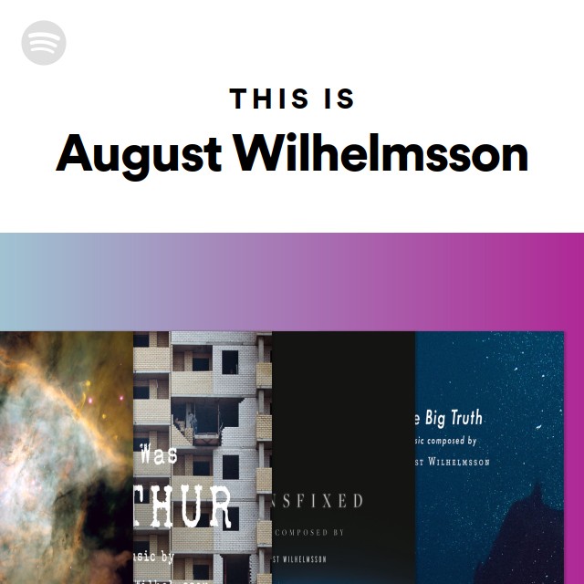 This Is August Wilhelmsson - playlist by Spotify | Spotify