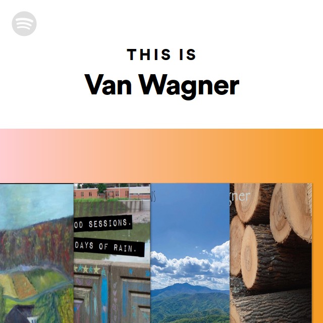 This Is Van Wagner - playlist by Spotify | Spotify