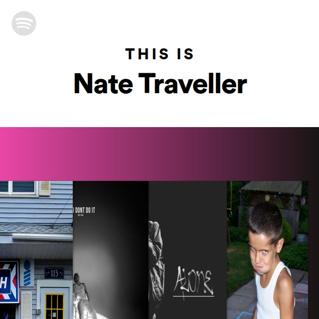 This Is Nate Traveller - playlist by Spotify | Spotify