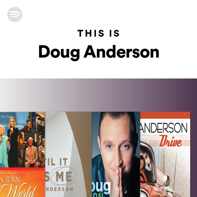 This Is Doug Anderson - playlist by Spotify | Spotify