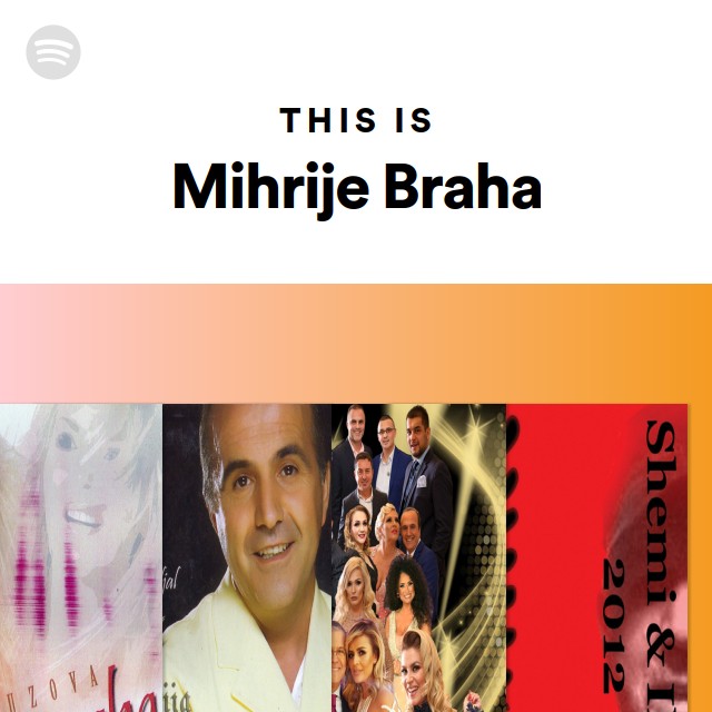 This Is Mihrije Braha - playlist by Spotify | Spotify