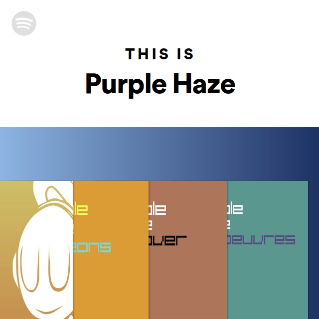This Is Purple Haze - playlist by Spotify | Spotify
