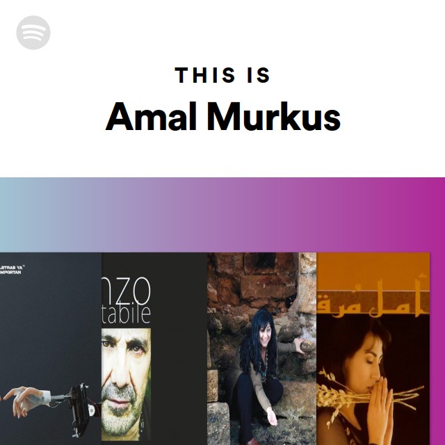 This Is Amal Murkus - playlist by Spotify | Spotify