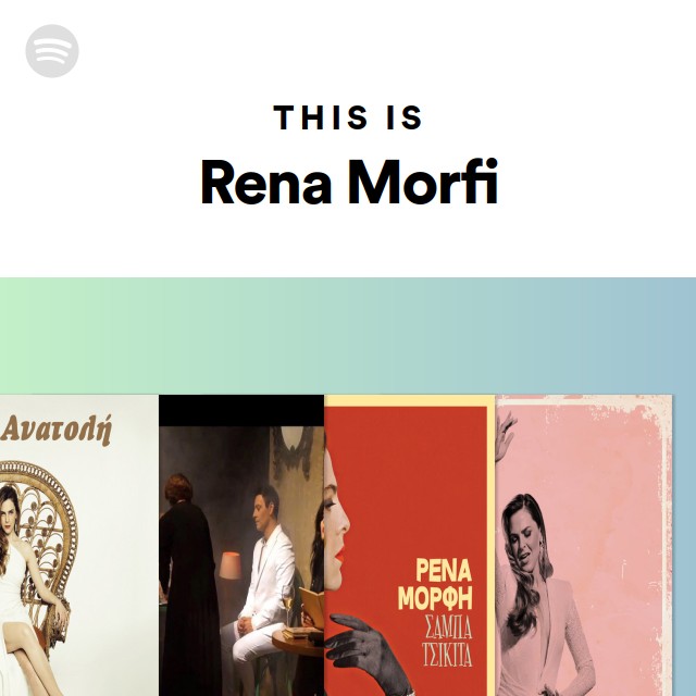 This Is Rena Morfi | Spotify Playlist