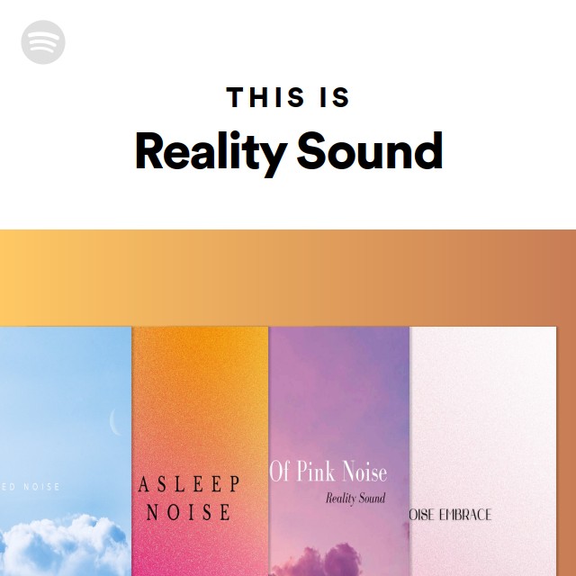 This Is Reality Sound | Spotify Playlist