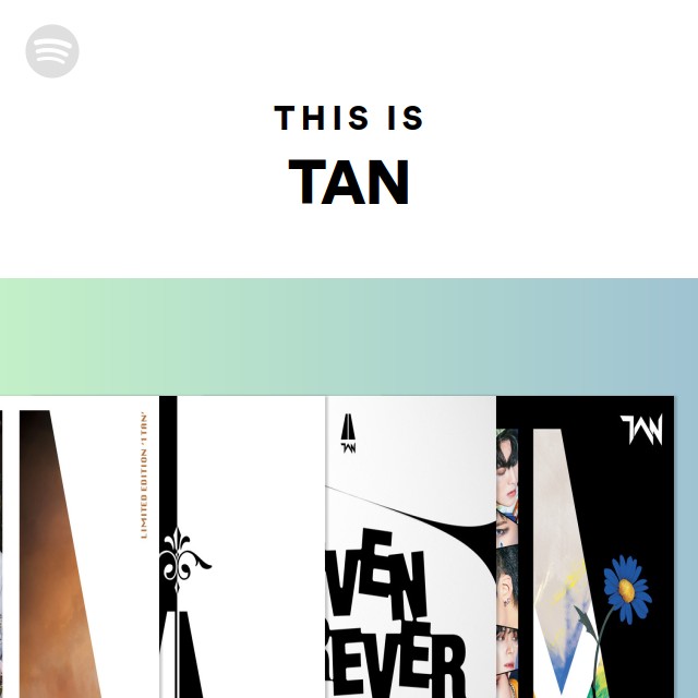 This Is TAN - playlist by Spotify | Spotify