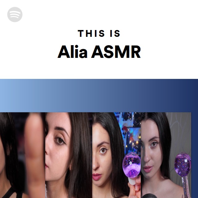 This Is Alia ASMR | Spotify Playlist