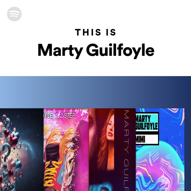 This Is Marty Guilfoyle | Spotify Playlist