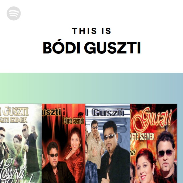 This Is BÓDI GUSZTI - playlist by Spotify | Spotify