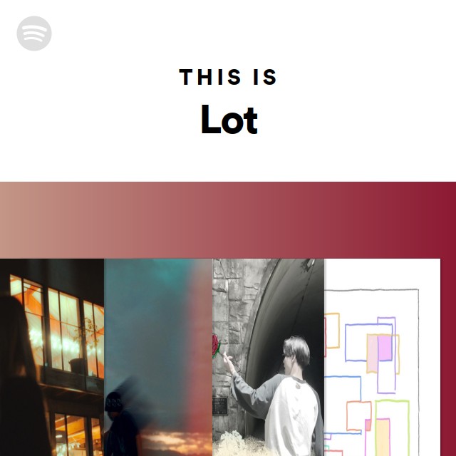 This Is Lot - playlist by Spotify | Spotify