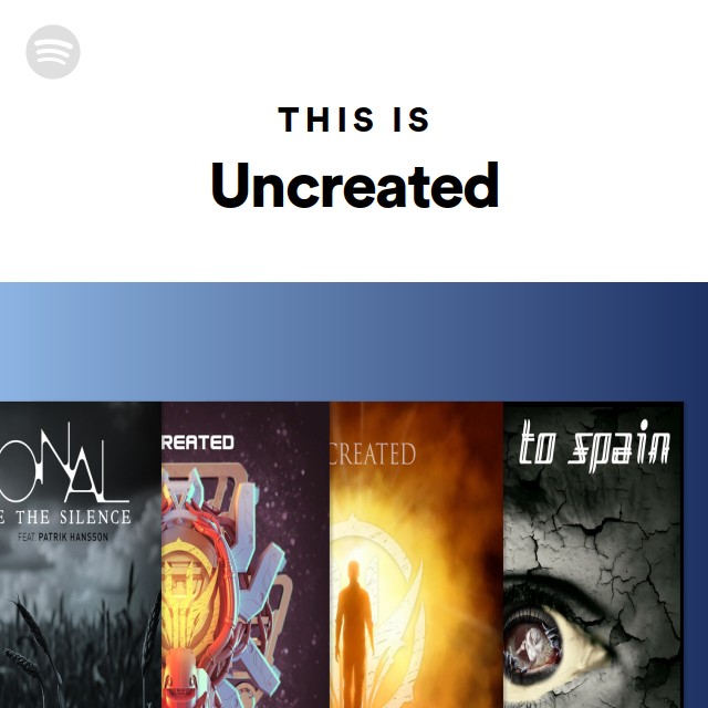 This Is Uncreated | Spotify Playlist