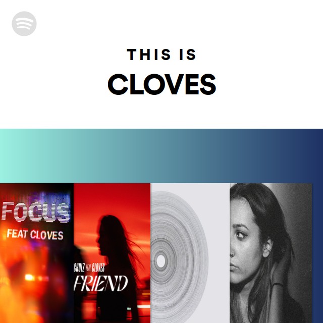 This Is CLOVES - playlist by Spotify | Spotify