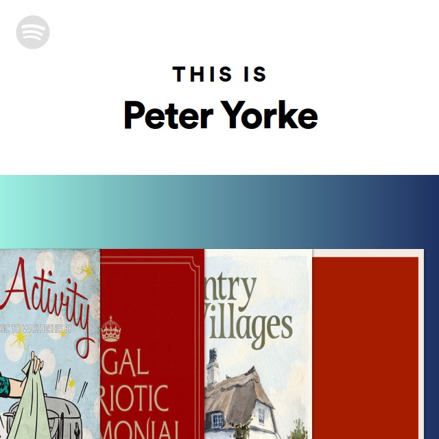 This Is Peter Yorke - playlist by Spotify | Spotify