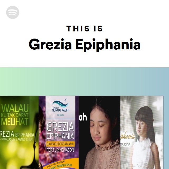 This Is Grezia Epiphania - playlist by Spotify | Spotify