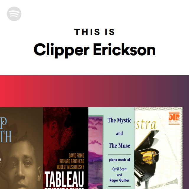 This Is Clipper Erickson | Spotify Playlist