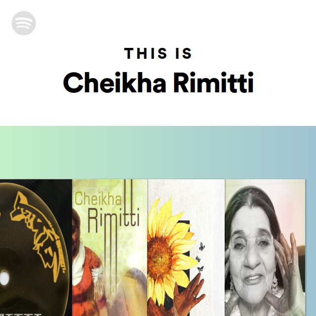 This Is Cheikha Rimitti - playlist by Spotify | Spotify