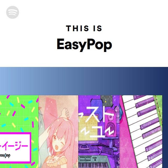This Is EasyPop - playlist by Spotify | Spotify