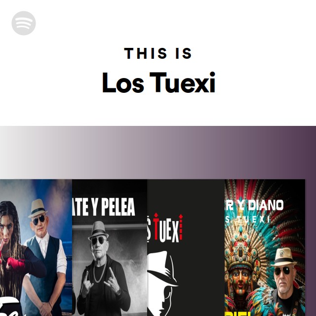 This Is Los Tuexi - playlist by Spotify | Spotify